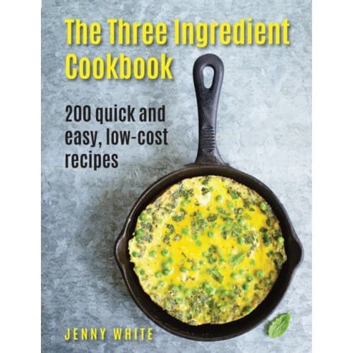 Three Ingredient Cookbook (inbunden, eng) | CDON