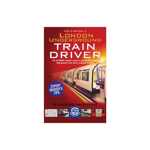How to Become a London Underground Train Driver: The Insider's Guide to ...