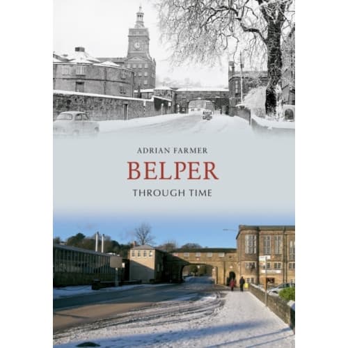 Belper Through Time (häftad, eng) | CDON