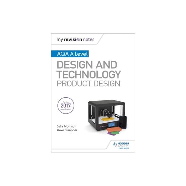 My Revision Notes: AQA A Level Design and Technology: Product Design ...