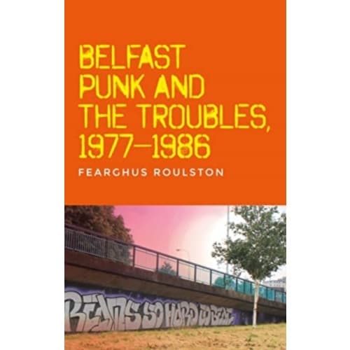 Belfast Punk and the Troubles: an Oral History (häftad, eng) | CDON