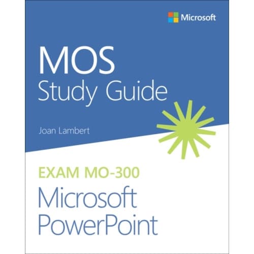 MOS Study Guide for Microsoft PowerPoint Exam MO-300 (häftad, eng) | CDON
