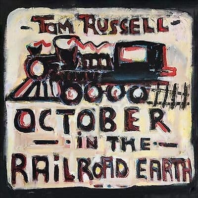 Tom Russell : October in the Railroad Earth CD (2019) | CDON