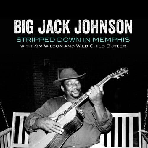 Big Jack Johnson : Stripped Down in Memphis CD (2022) | CDON