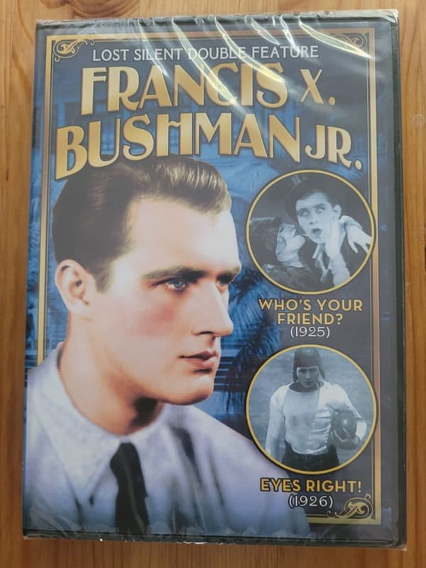 EYES RIGHT & WHO'S YOUR FRIEND? - Francis X Bushman SILENT MOVIE/FILM ...