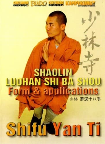 Shaolin Luohan Shi Ba Shou - Form & Applications Kung Fu Formen ...